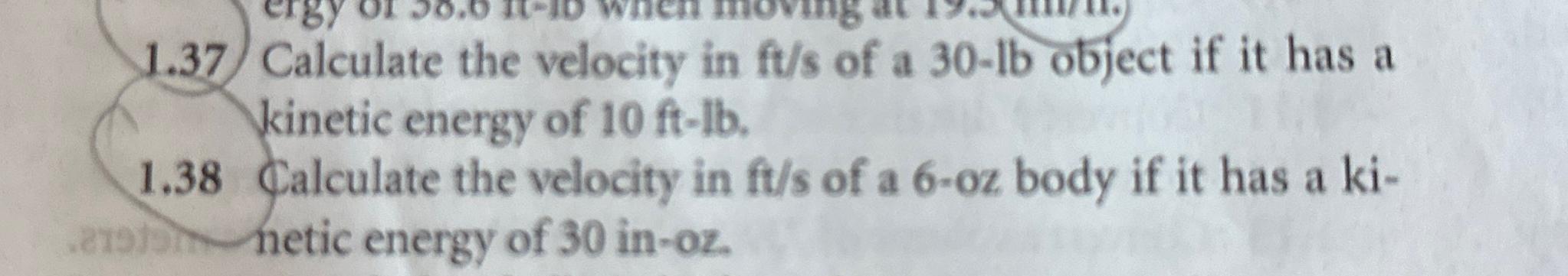 Solved 1.37 ﻿Calculate the velocity in fts ﻿of a 30-lb | Chegg.com