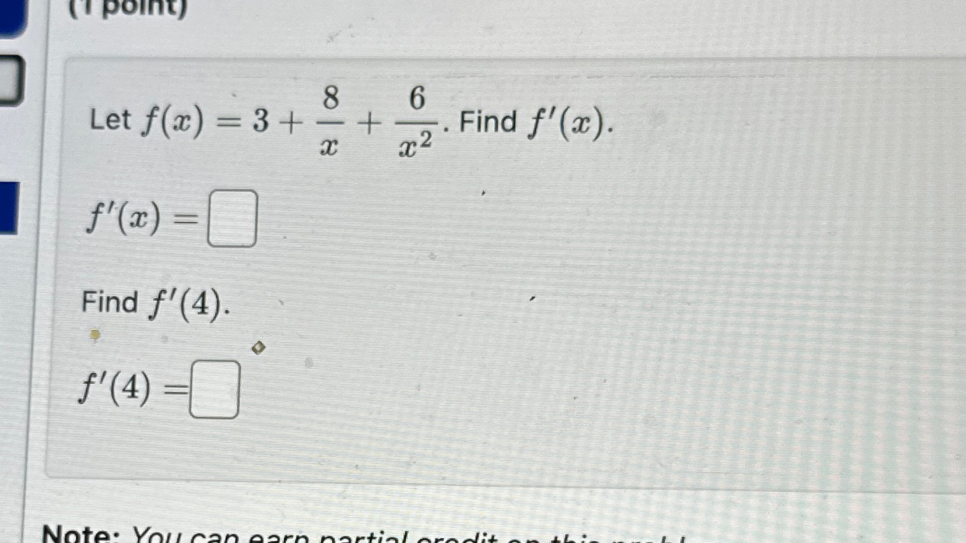 Solved Let f(x)=3+8x+6x2. ﻿Find f'(x).f'(x)=Find | Chegg.com