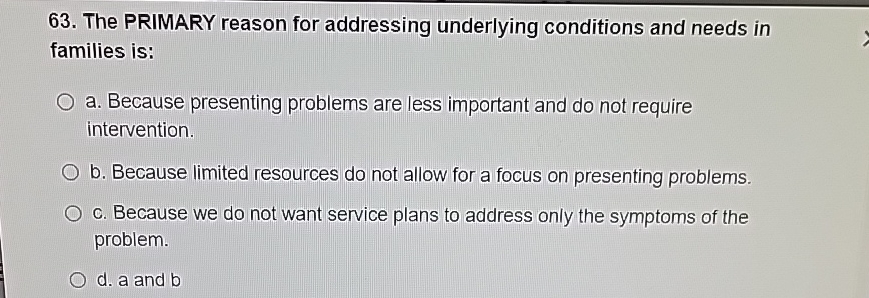 Solved The PRIMARY reason for addressing underlying | Chegg.com