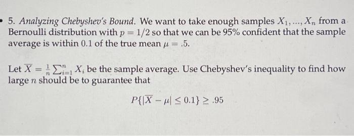 Solved 5. Analyzing Chebyshev's Bound. We want to take | Chegg.com