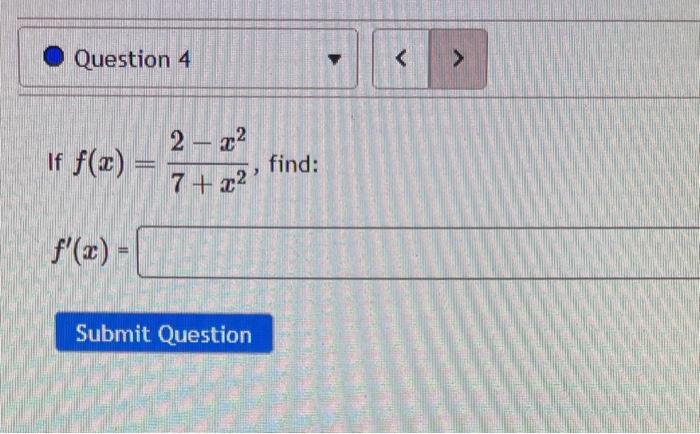 Solved f(x)=7+x22−x2 | Chegg.com