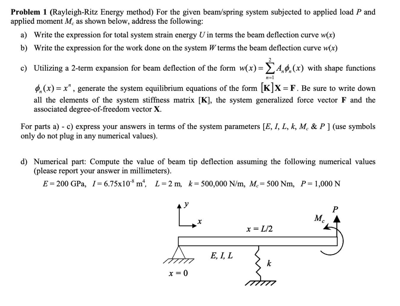 Solved Problem 1 (Rayleigh-Ritz Energy method) ﻿For the | Chegg.com