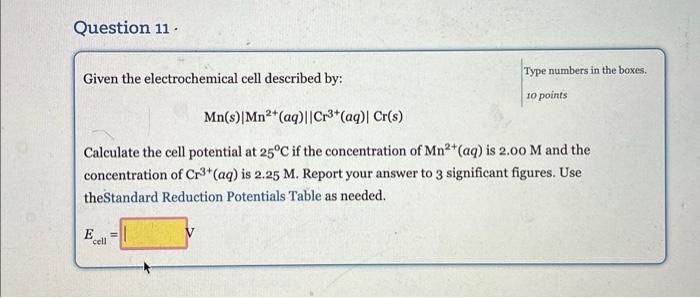 Solved Given the electrochemical cell described by: Type | Chegg.com