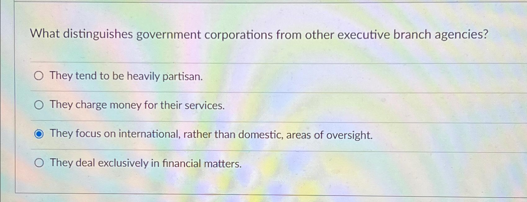 Solved What distinguishes government corporations from other | Chegg.com