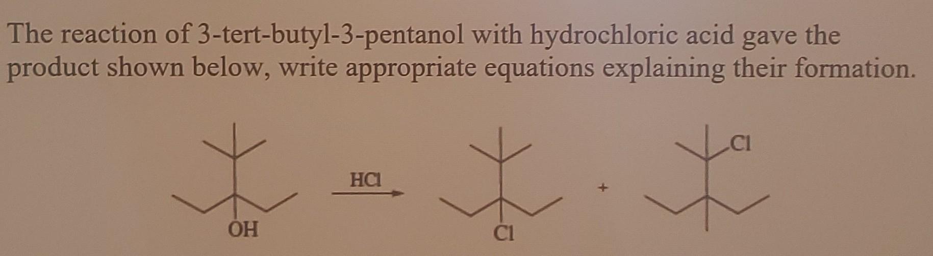 Solved The reaction of 3-tert-butyl-3-pentanol with | Chegg.com