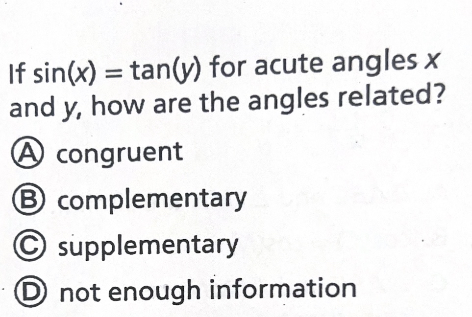 Solved If sin(x)=tan(y) ﻿for acute angles x ﻿and y, ﻿how are | Chegg.com