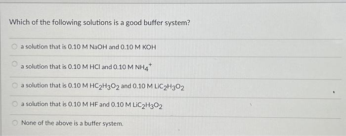 Solved Which of the following solutions is a good buffer | Chegg.com