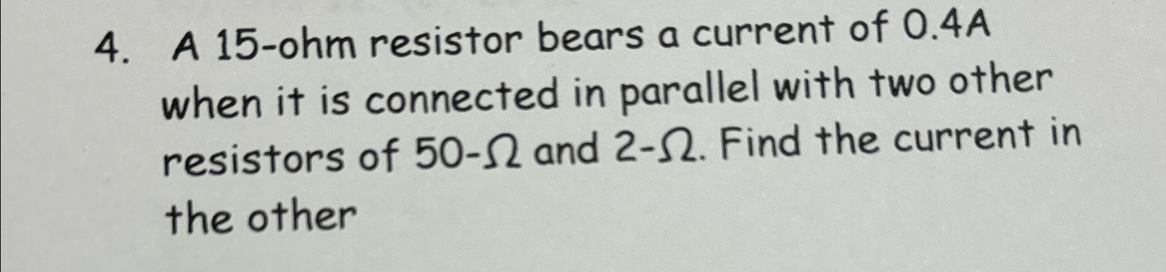 Solved A 15-ohm resistor bears a current of 0.4A when it is | Chegg.com