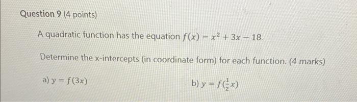 Solved A quadratic function has the equation f(x)=x2+3x−18. | Chegg.com