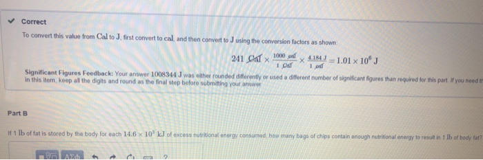 Solved Correct To convert this value from Cal to J, first | Chegg.com