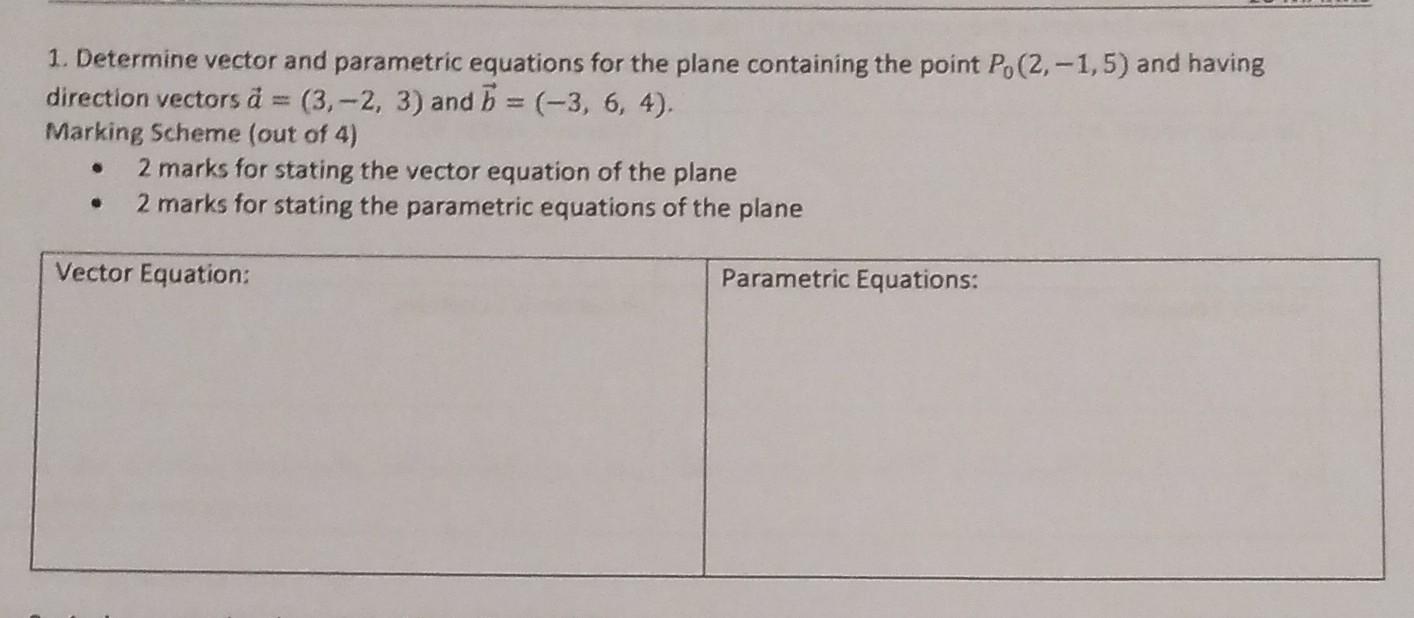 Solved 1 Determine Vector And Parametric Equations For The