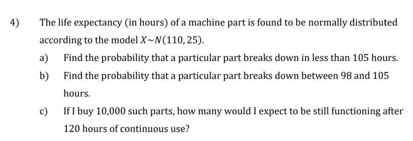 Solved 4) b) The life expectancy in hours) of a machine part | Chegg.com