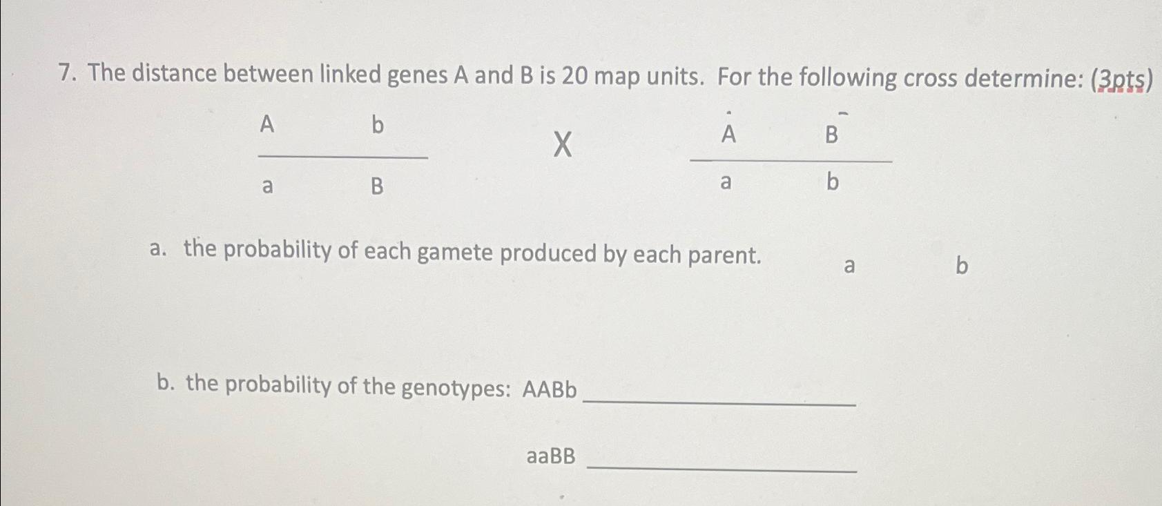Solved The distance between linked genes A and B is 20 ﻿map | Chegg.com
