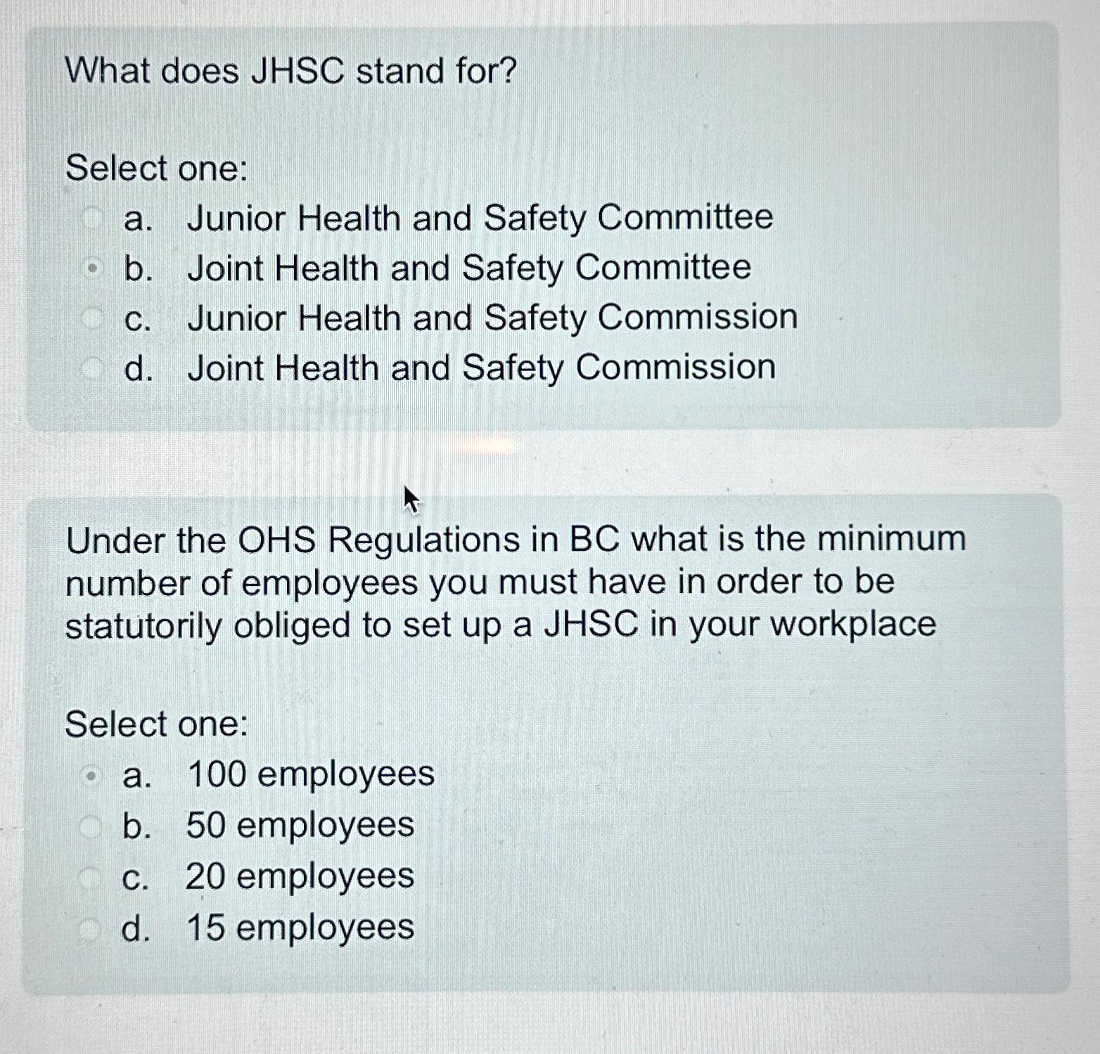 Solved What does JHSC stand for?Select one:a. ﻿Junior Health | Chegg.com