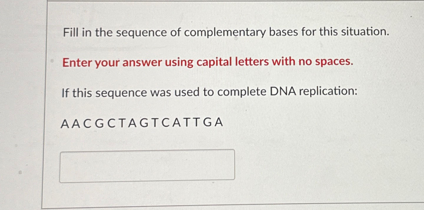 Solved Fill in the sequence of complementary bases for this | Chegg.com
