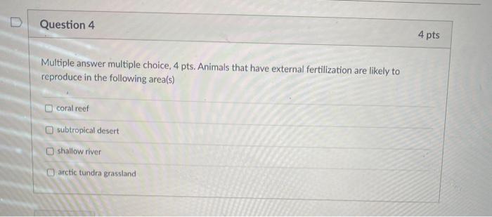Solved Multiple answer multiple choice, 4 pts. Animals that | Chegg.com