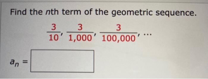 Solved Find the nth term of the geometric sequence. | Chegg.com