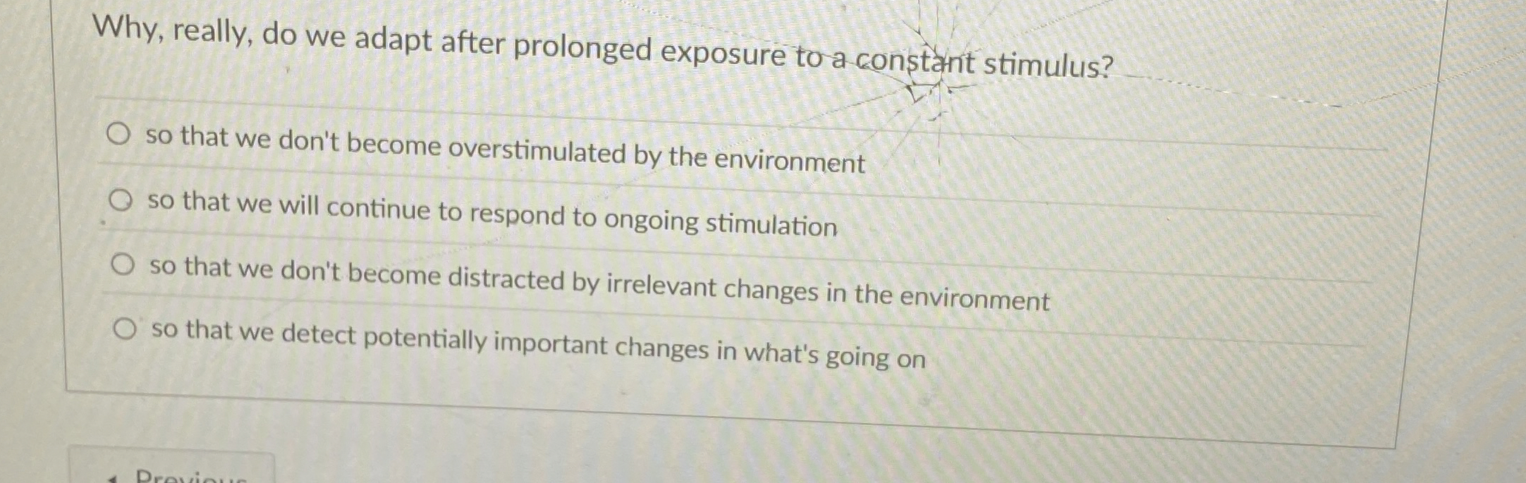 Solved Why, really, do we adapt after prolonged exposure to | Chegg.com