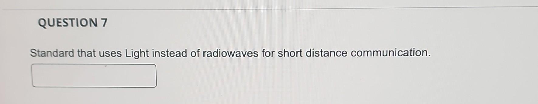 Solved Standard that uses Light instead of radiowaves for | Chegg.com