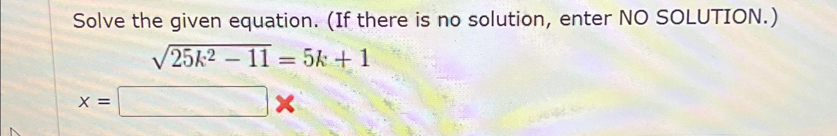 Solved Solve the given equation. (If there is no solution, | Chegg.com