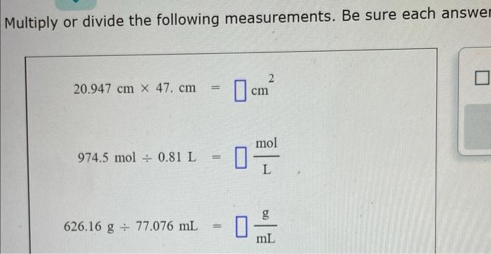Solved Multiply or divide the following measurements. Be | Chegg.com