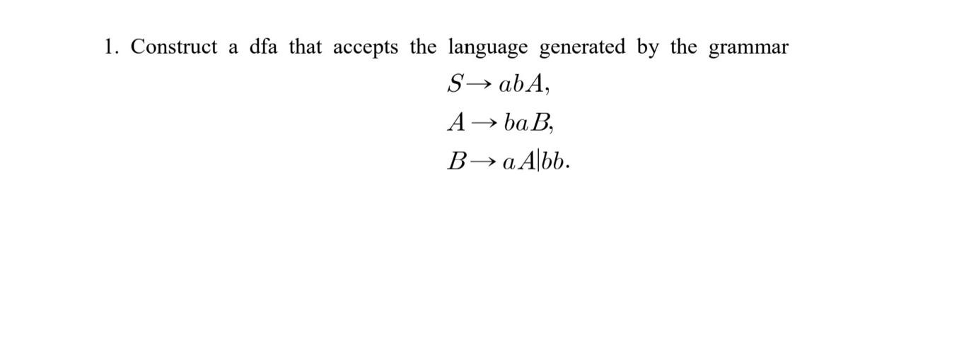 Solved 1. Construct a dfa that accepts the language | Chegg.com