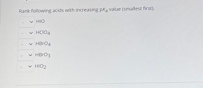 Solved Rank following acids with increasing pką value | Chegg.com