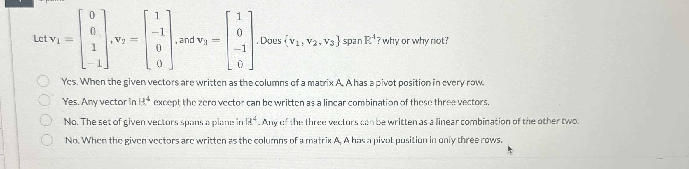 Solved Let v1=[001-1],v2=[1-100], ﻿and v3=[10-10]. ﻿Does | Chegg.com