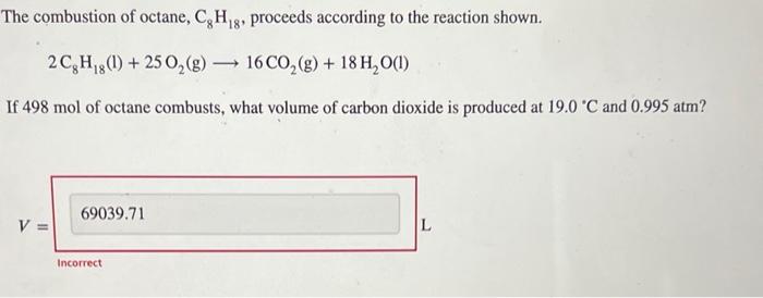 Solved The combustion of octane, C8H18, proceeds according | Chegg.com