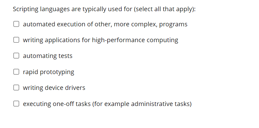 Solved Scripting languages are typically used for (select | Chegg.com