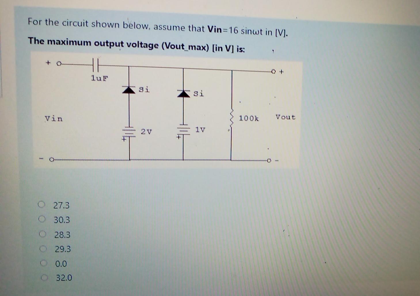 Solved For the circuit shown below, assume that Vin=16 sinwt | Chegg.com