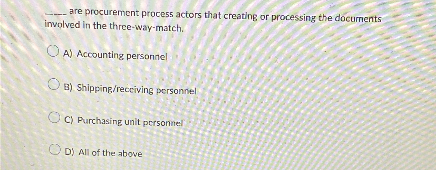 Solved are procurement process actors that creating or | Chegg.com