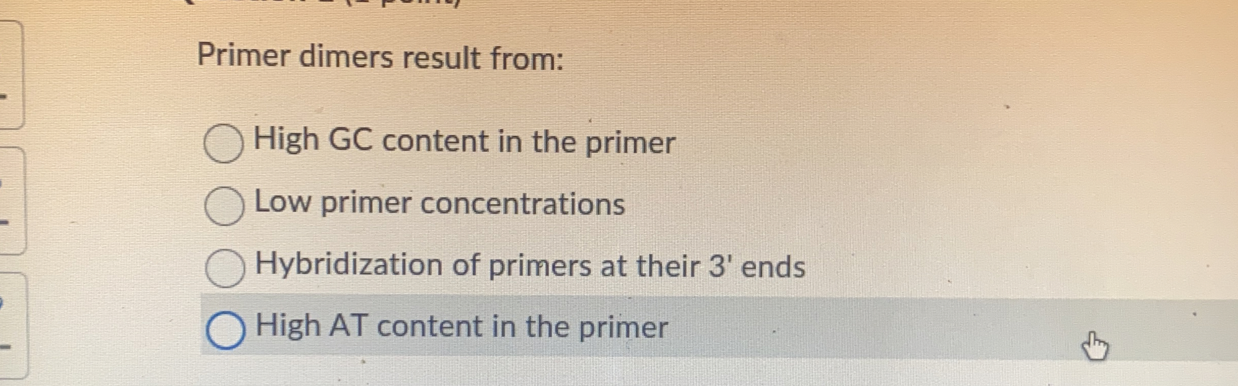 Solved Primer dimers result from:High GC content in the | Chegg.com