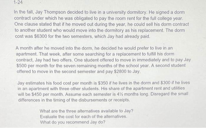 Solved In the fall, Jay Thompson decided to live in a | Chegg.com