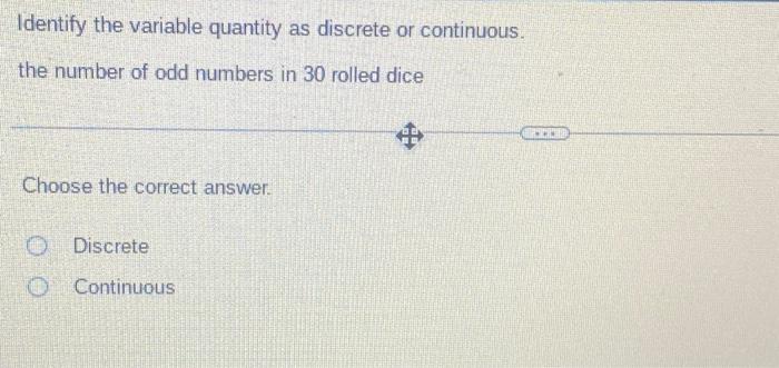 Solved Identify the variable quantity as discrete or | Chegg.com