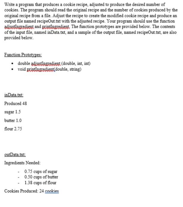 Solved Write a program that produces a cookie recipe, | Chegg.com
