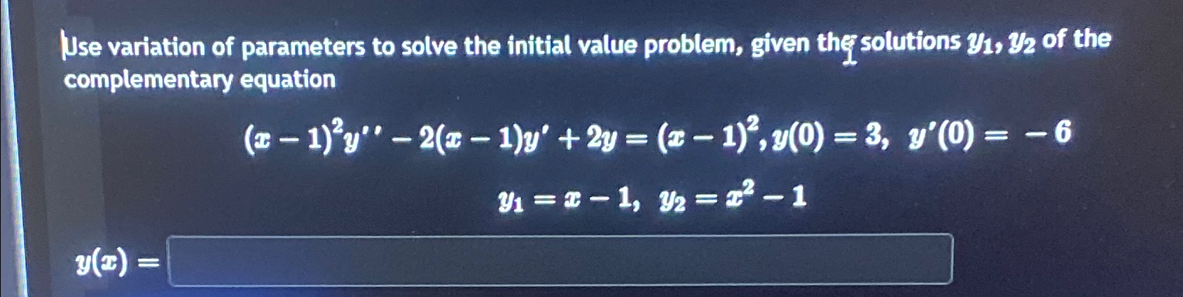 Solved Use variation of parameters to solve the initial | Chegg.com