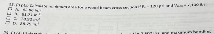 Solved 23. (3 pts) Calculate minimum area for a wood beam | Chegg.com