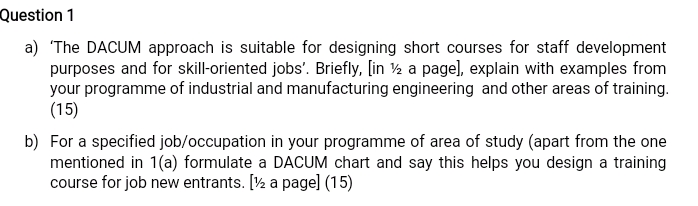 Solved Question 1 a) 'The DACUM approach is suitable for | Chegg.com