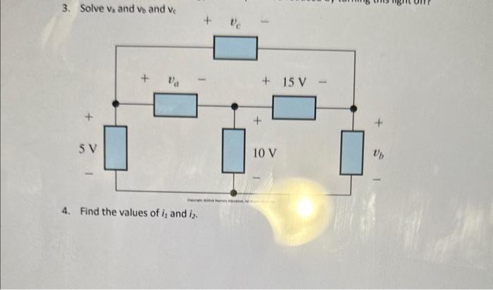 Solved 3. Solve v3 and vb and vc 4. Find the values of i1 | Chegg.com