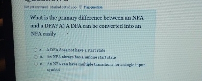 Solved What is the primary difference between an NFA and a | Chegg.com