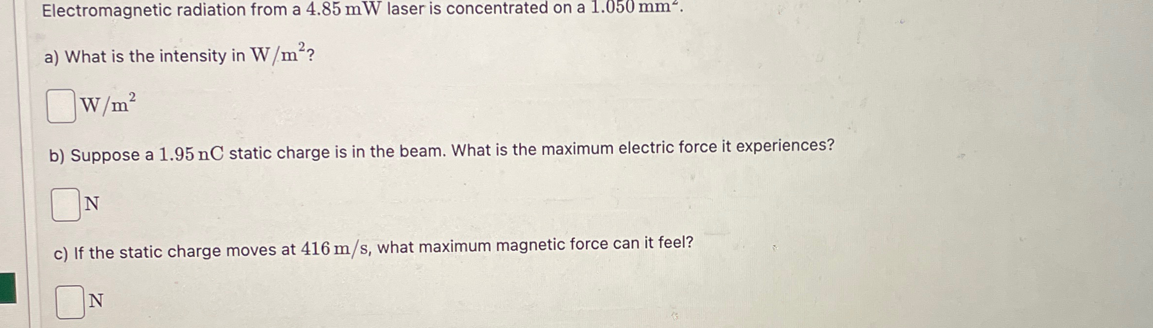 Solved Electromagnetic radiation from a 4.85mW ﻿laser is | Chegg.com