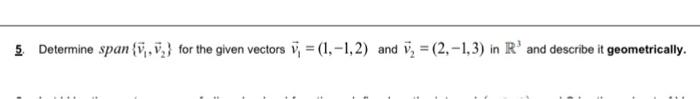 Solved 5. Determine span{v1,v2} for the given vectors | Chegg.com