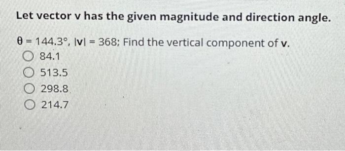 Solved Let vector v has the given magnitude and direction | Chegg.com