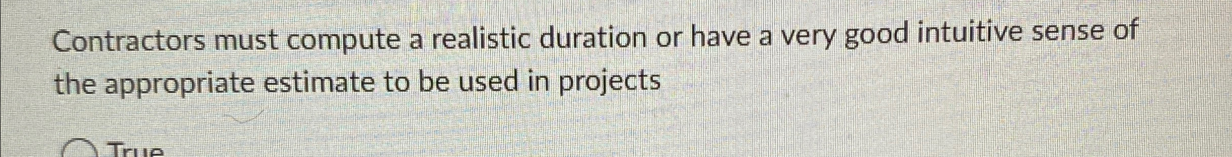 Solved Contractors must compute a realistic duration or have | Chegg.com