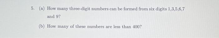 Solved (a) How many three-digit numbers can be formed from | Chegg.com