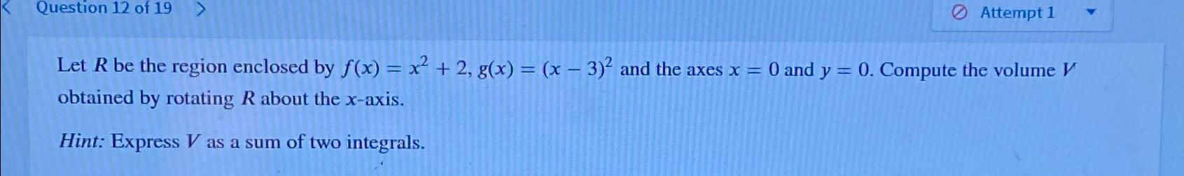 Solved Question 12 of 19\\nLet R be the region enclosed by | Chegg.com