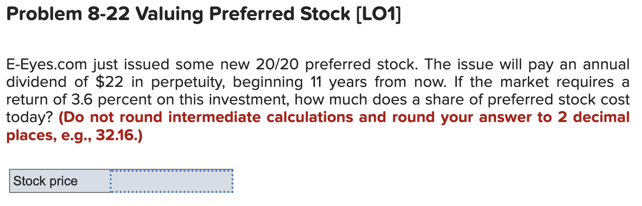 Solved Problem 8-22 ﻿Valuing Preferred Stock [LO1]E-Eyes.com | Chegg.com