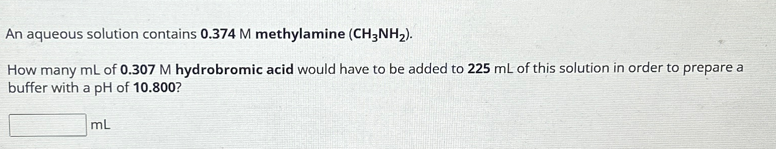Solved An aqueous solution contains 0.374M ﻿methylamine | Chegg.com