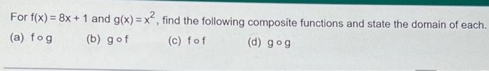 Solved For f(x)=8x+1 and g(x)=x2, find the following | Chegg.com